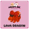 Buy Lava Dragon – Fast Delivery & Best Price | Adopt Me Market